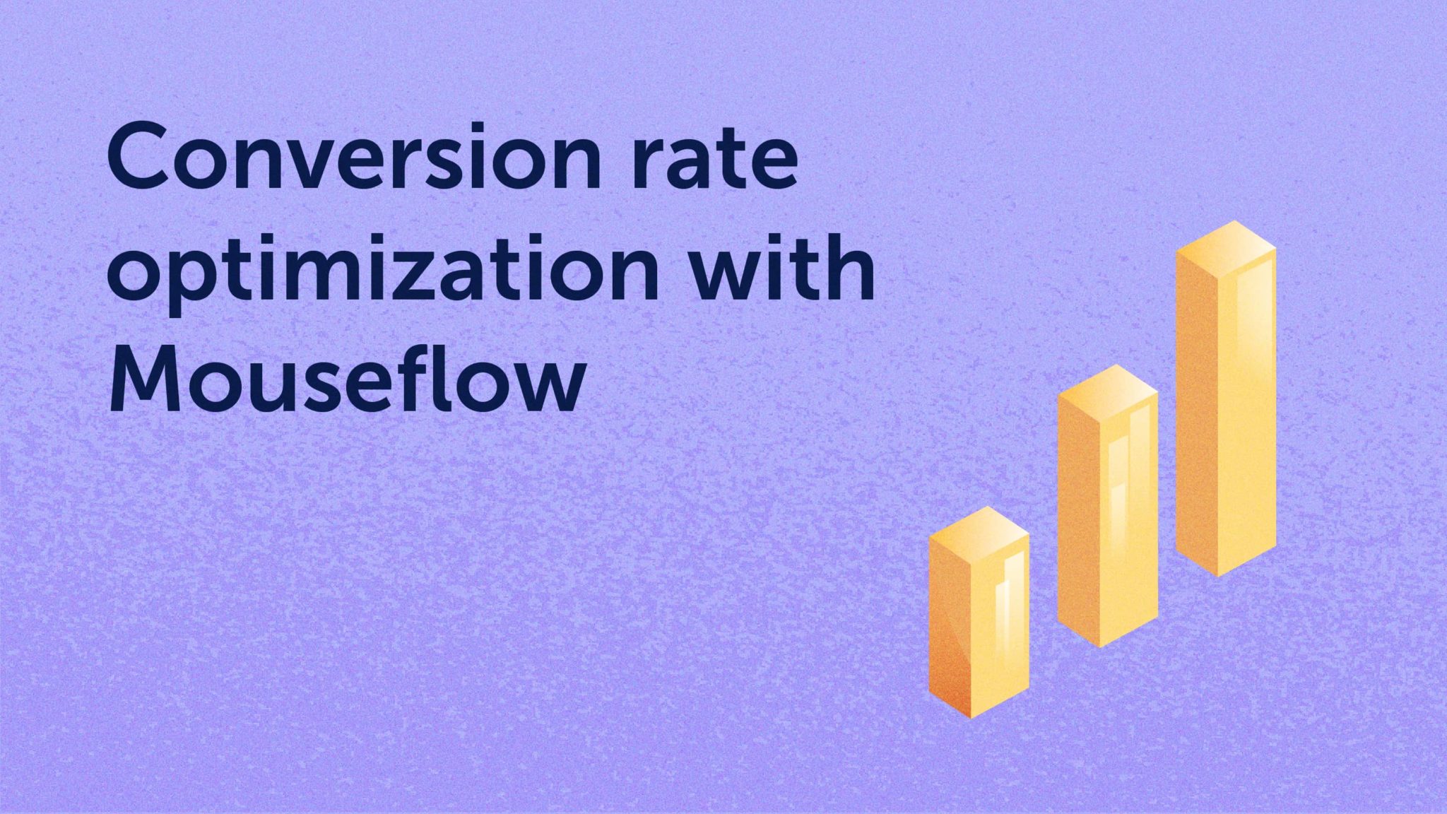 How To Improve Your Conversion Rate - Mouseflow